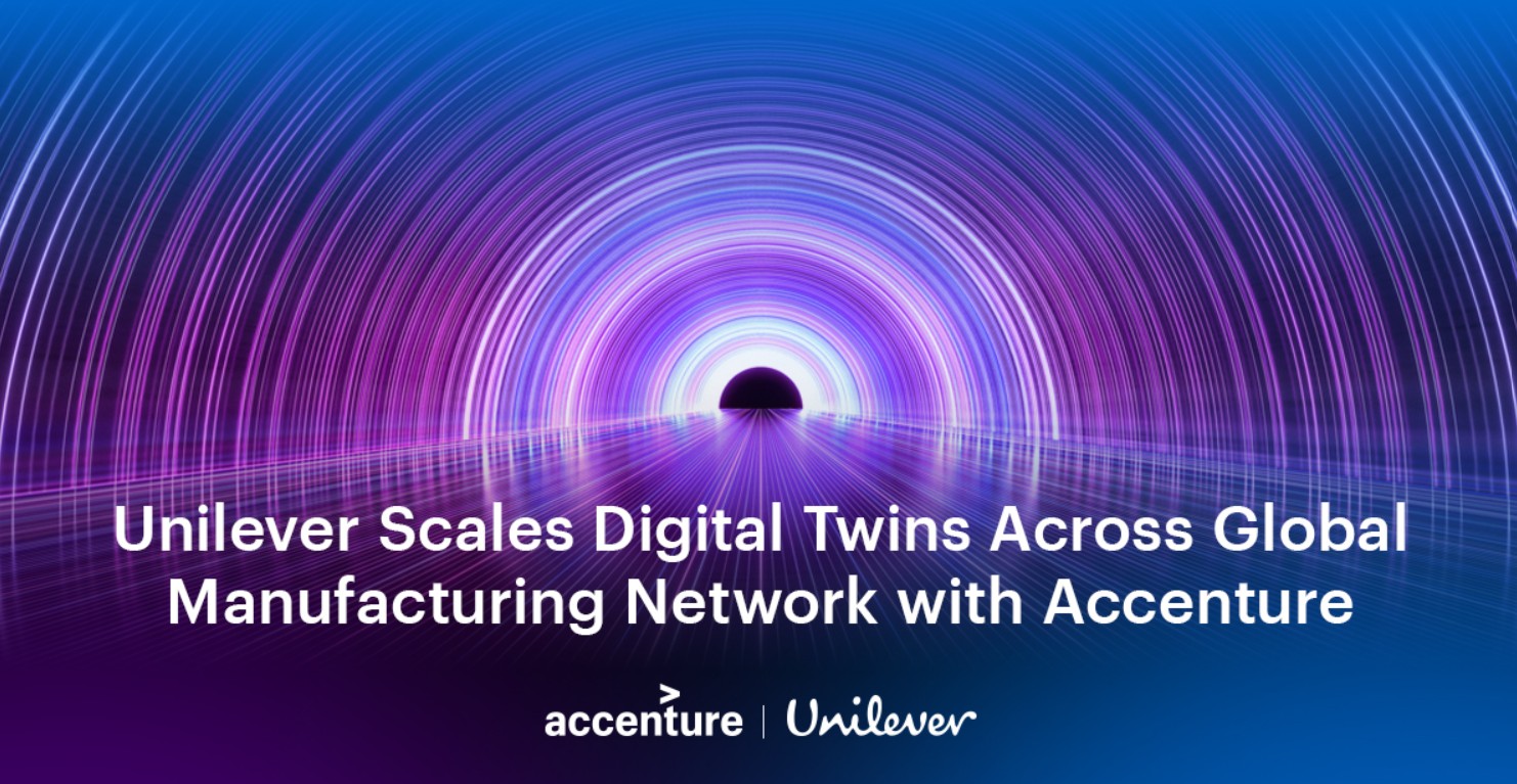 Unilever and Accenture Scale AI Digital Twins Across Global Factories ...